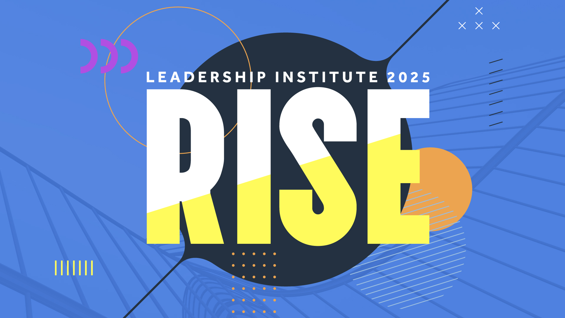 2025 Home - Rise: Leadership Institute 2025